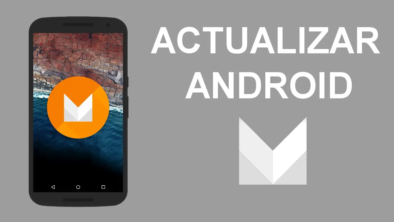 Actualizar a android marshmallow – PitchAndroid
